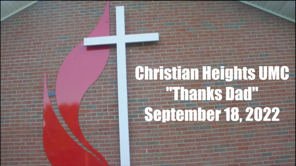 Thanks Dad Christian Heights UMC
